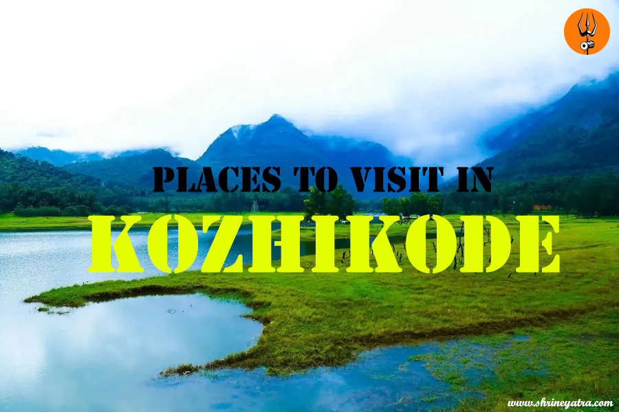 Top 12 Places To Visit In Kozhikode Tourist Places Attractions Top 12 Places To Visit In Kozhikode Tourist Places Attractions