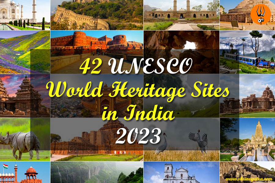 List Of 42 Unesco World Heritage Sites In India By Sep 2023 Shrine Yatra
